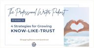 79 – 4 Strategies for Growing the Know-Like-Trust Factor | The ...